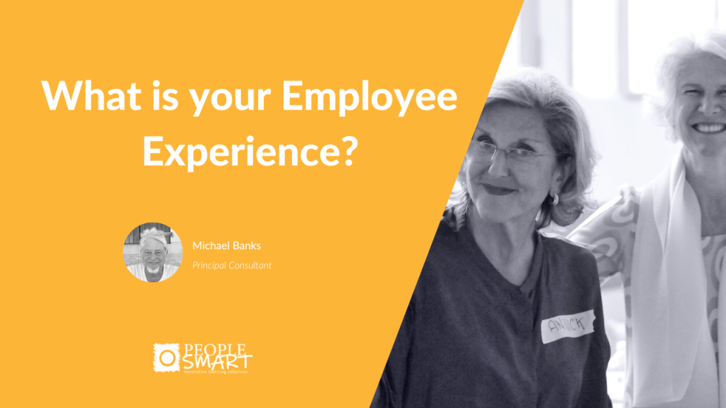 What is your Employee Experience? – People Smart